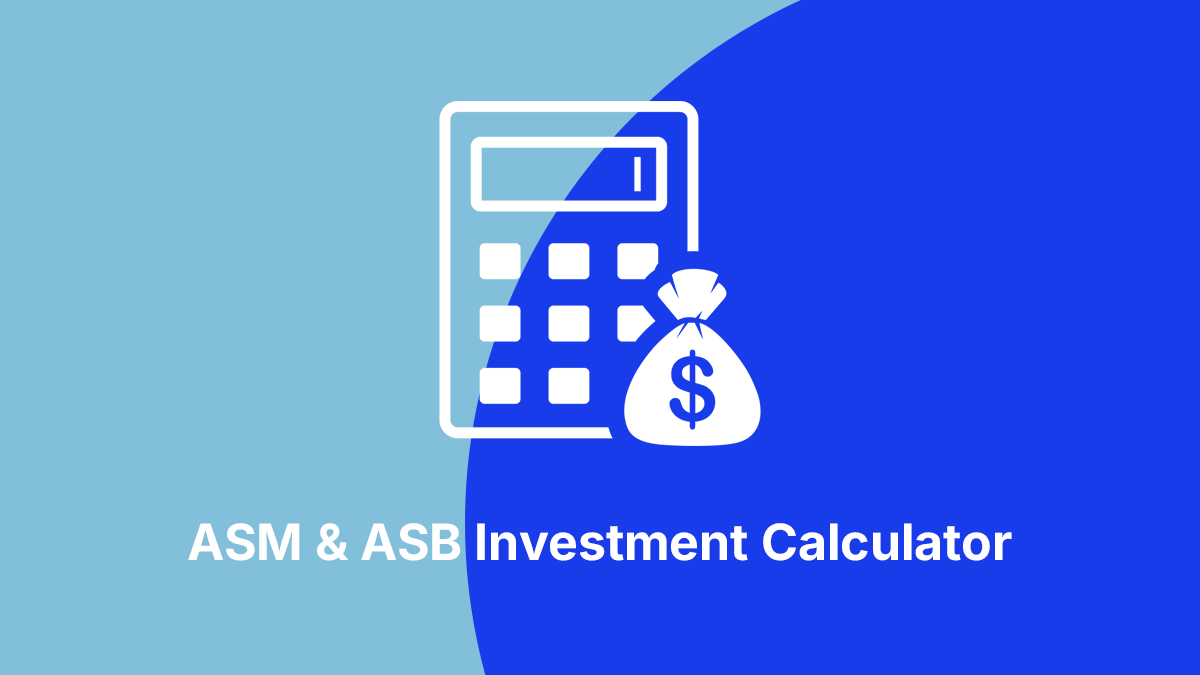 ASB & ASM Investment Calculator